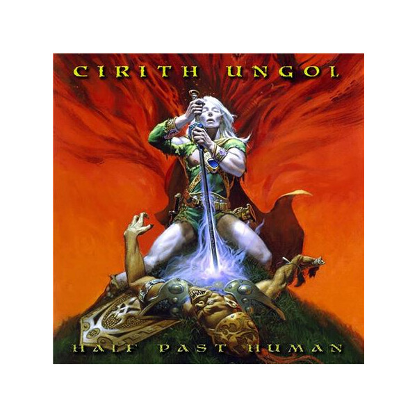 Cirith Ungol - Half Past Human, 18,90